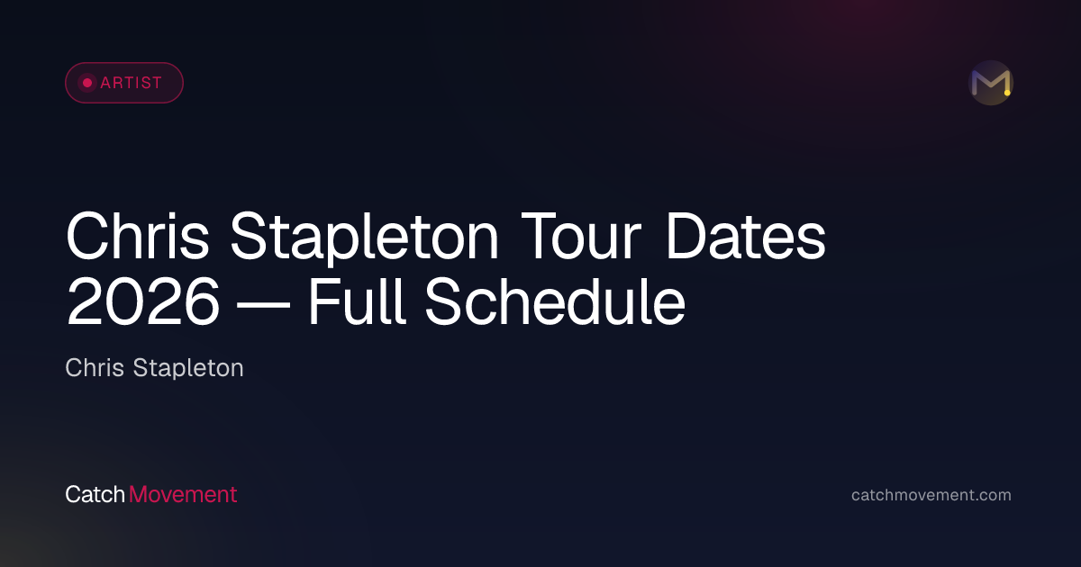 Chris Stapleton Tour Dates 2026 — Full Schedule