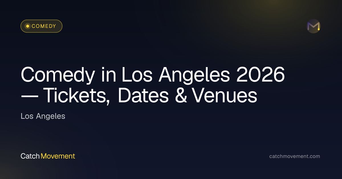 Comedy Shows in Los Angeles 2026 | Stand-Up, Tours & Tickets