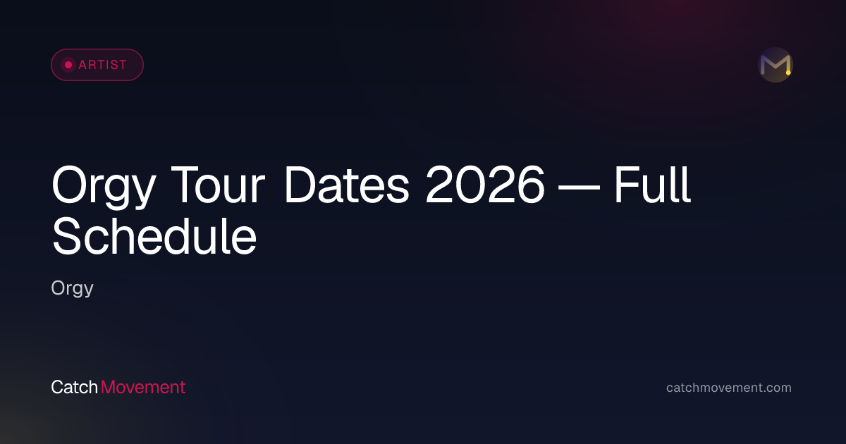 Orgy Tour Dates 2026 — Full Schedule
