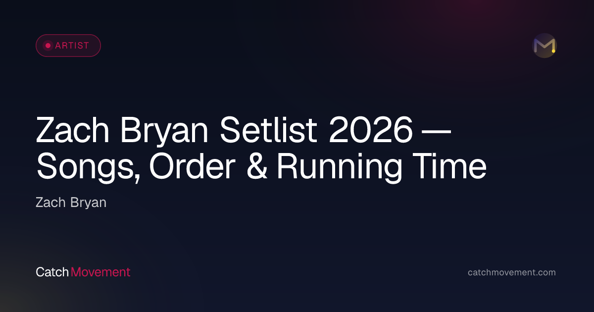 Zach Bryan Setlist 2026 — Full Song List, Order & Run Time