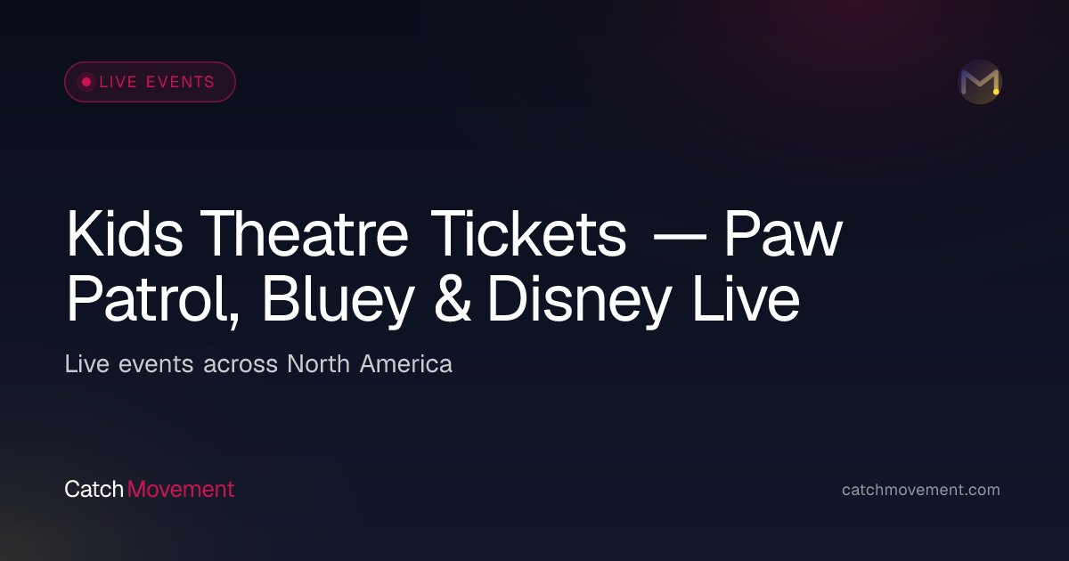 Kids Theatre Tickets — Paw Patrol, Bluey & Disney Live